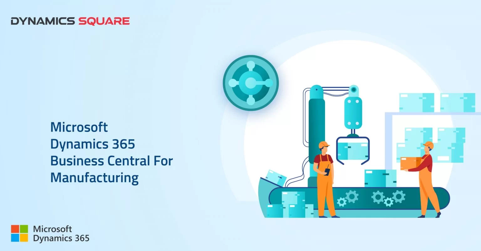 Microsoft Dynamics 365 Business Central for Manufacturing